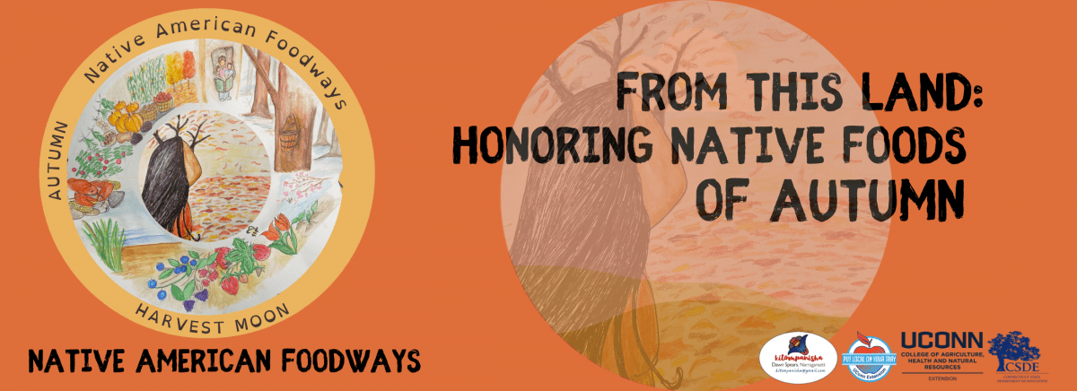 Native American FoodWays | Farm to School | UConn Extension ...